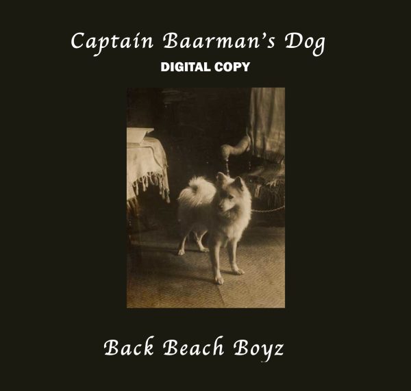 Captain Baarman's Dog CD – Digital - Back Beach Boyz